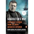Shackleton's Way: Leadership Lessons from... by Morrell, Margot