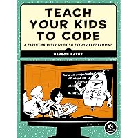Amazon.com: Teach Your Kids to Code: A Parent-Friendly Guide to Python ...