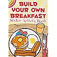 Build Your Own Breakfast Sticker Activity Book (Dover Little Activity ...
