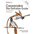 Amazon.com: Cassandra: The Definitive Guide, (Revised) Third Edition: Distributed Data at Web ...