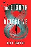 Eight Detectives: Amazon.co.uk: Alex Pavesi: 9780241433560: Books