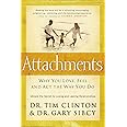 Attachments: Why You Love, Feel, and Act the Way You Do: Dr. Tim ...
