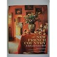 New French Country: A Style and Source Book: Linda Dannenberg, Guy ...