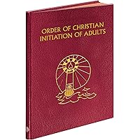 Order of Christian Initiation of Adults (OCIA): Ritual Edition ...
