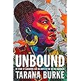 Unbound: My Story of Liberation and the Birth of the Me Too Movement ...