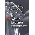 The Adult Learner: The Definitive Classic In Adult Education And Human ...