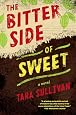 The Bitter Side of Sweet: Sullivan, Tara: 9780399173073: Amazon.com: Books