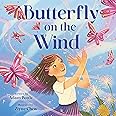 Butterfly on the Wind: Pottle, Adam, Chen, Ziyue: 9781250821973: Amazon ...