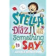 Stella Díaz Has Something to Say (Stella Diaz, 1): Dominguez, Angela ...