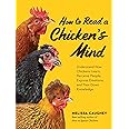 How to Read a Chicken's Mind: Understand How Chickens Learn, Perceive ...