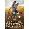 A Lineage of Grace: Biblical Stories of 5 Women in the Lineage of Jesus ...