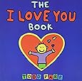 The I LOVE YOU Book: Parr, Todd: 9780316247566: Amazon.com: Books
