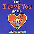 The I LOVE YOU Book: Parr, Todd: 9780316247566: Amazon.com: Books
