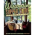 Wisconsin Supper Clubs: An Old-Fashioned Experience: Faiola, Ron ...