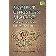 Ancient Christian Magic: Coptic Texts of Ritual Power: Meyer, Marvin W ...