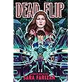 Amazon.com: Dead Flip: 9781643754031: Farizan, Sara: Books