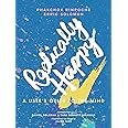 Amazon.com: Radically Happy: A User's Guide to the Mind: 9781611807691 ...