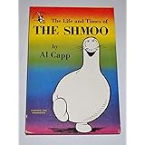 The Short Life and Happy Times of the Shmoo: Al Capp, Harlan Ellison ...