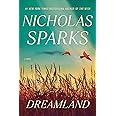 Dreamland: A Novel: Sparks, Nicholas: 9780593449554: Amazon.com: Books
