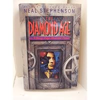 The Diamond Age, or, A Young Lady's Illustrated Primer: Stephenson ...