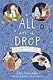 All in a Drop: How Antony van Leeuwenhoek Discovered an Invisible World ...