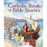 My Big Book of Catholic Bible Stories: Saxton, Heidi Hess, Carabetta ...