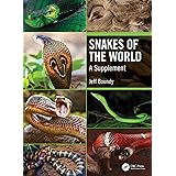 Snakes of the World: A Catalogue of Living and Extinct Species: Wallach ...