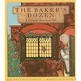 The Baker's Dozen: A Saint Nicholas Tale: Shepard, Aaron, Edelson ...