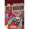The Red Baron: The Graphic History of Richthofen's Flying Circus and ...