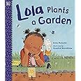 Lola Plants a Garden (Lola Reads): McQuinn, Anna, Beardshaw, Rosalind ...