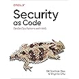 Amazon.com: Security as Code: DevSecOps Patterns with AWS: 9781098127466: Das, BK Sarthak, Chu ...