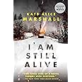 Amazon.com: I Am Still Alive: 9780425291009: Marshall, Kate Alice: Books