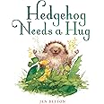 Hedgehog Needs a Hug: Betton, Jen, Betton, Jen: 9781524737122: Amazon ...