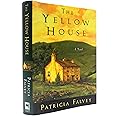 The Yellow House: A Novel: Falvey, Patricia: 9781599952017: Amazon.com ...