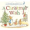 A Christmas Wish: A Peter Rabbit Tale by Potter, Beatrix