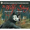 The Wolf's Story: Toby Forward: 9781406301625: Amazon.com: Books