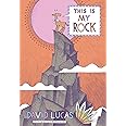 This Is My Rock: Lucas, David: 9781909263505: Amazon.com: Books