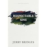 Respectable Sins Student Edition: The Truth About Anger, Jealousy ...