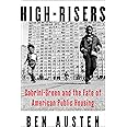 High-Risers: Cabrini-Green and the Fate of American Public Housing ...