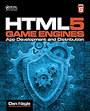 The Advanced Game Developer's Toolkit: Create Amazing Web-based Games with JavaScript and HTML5 ...