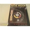 Native Wisdom: Perceptions of the Natural Way: Ed McGaa, Eagle Man ...