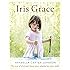 Iris Grace: Bilder malen tausend Worte. Die Geschichte meiner ...