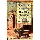 Ghana Mali Songhay: The Western Sudan (African Kingdoms of the Past ...