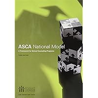 The ASCA National Model: A Framework for School Counseling Programs ...