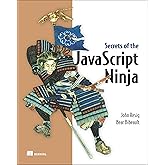 Secrets of the JavaScript Ninja: Resig, John, Bibeault, Bear, Maras ...
