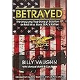 Betrayed: The Shocking True Story of Extortion 17 as told by a Navy ...