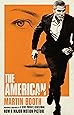 The American: Amazon.co.uk: Martin Booth: 9780553825725: Books