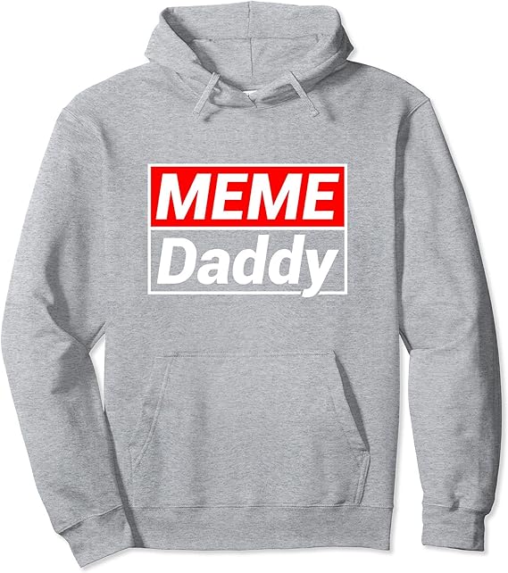 Amazon.com: Meme Daddy Hoodie - Dank Meme Clothing: Clothing