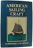 American Small Sailing Craft: Howard Chapelle: 9780393031430: Books ...