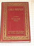 Riley Child-Rhymes with Hoosier Pictures (Library of Indiana Classics ...